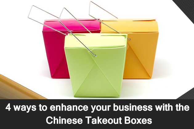 4 Ways to Enhance Your Business With The Chinese Takeout Boxes